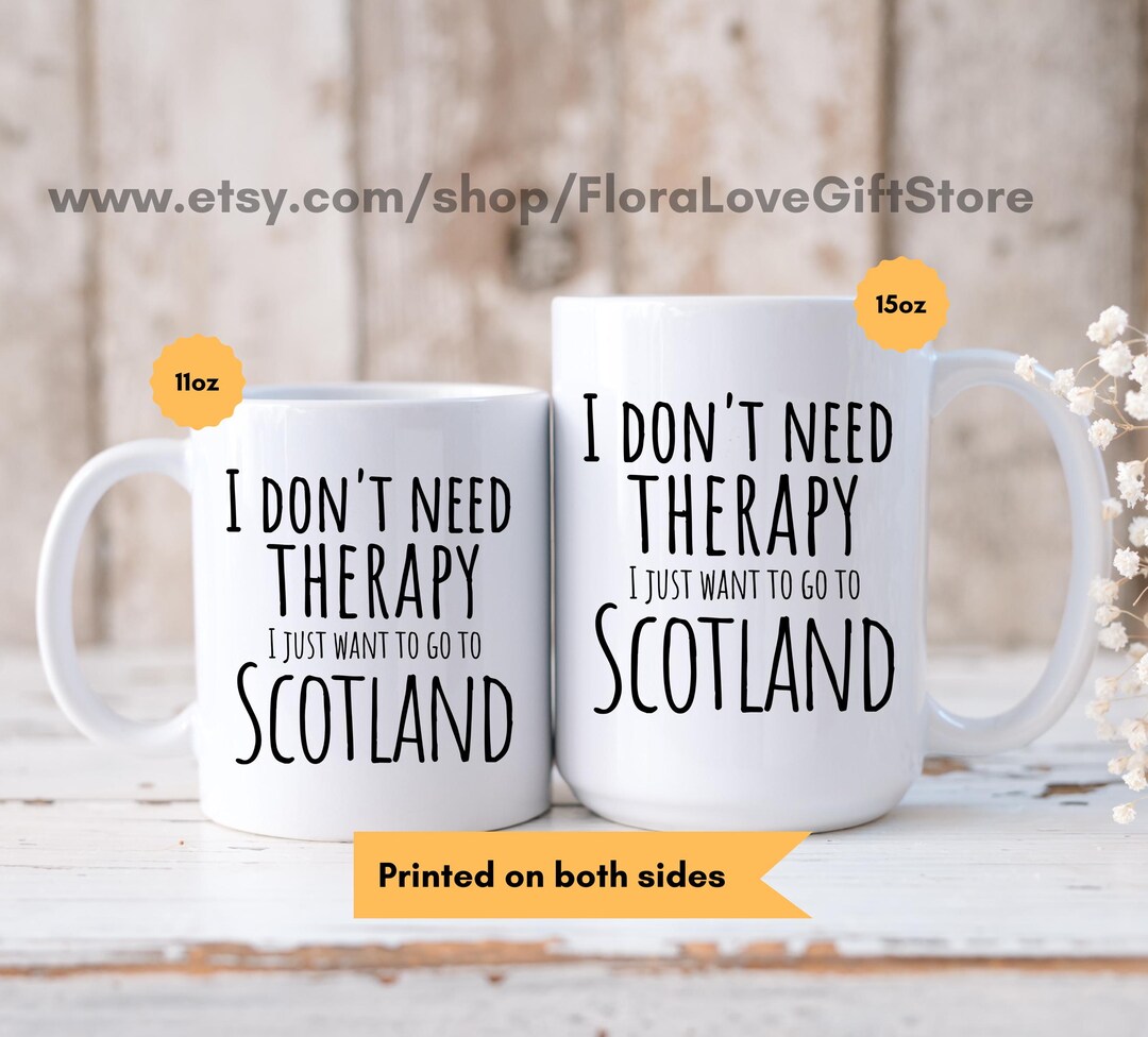 Scotland Mug Travel to Scotland Love Scotland Scottish Coffee Cup Dont ...