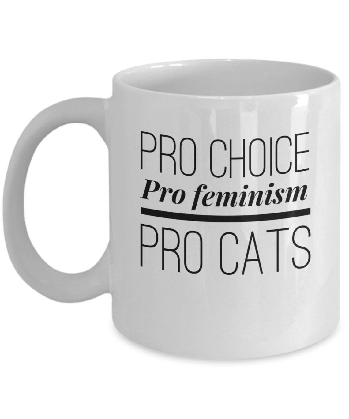 Pro Choice Pro Feminism Pro Cats Mug Feminist Ts For Cat Etsy