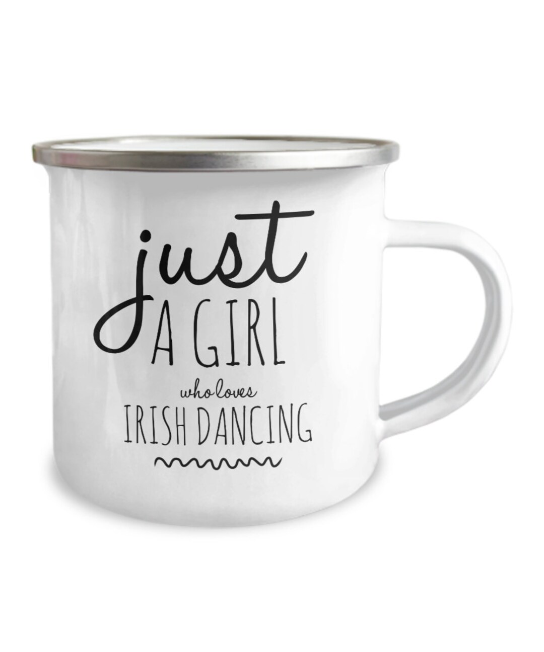 Irish Dancing Gift Irish Dancer Camping Mug Irish Dance Gift, Just a ...