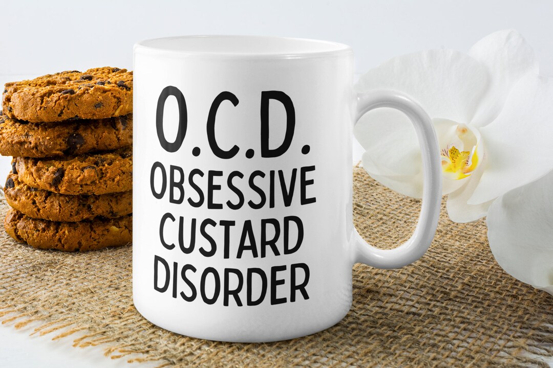 Custard Lover Coffee Cup, Funny Custard Lovers Gift, Ocd Custard Love ...
