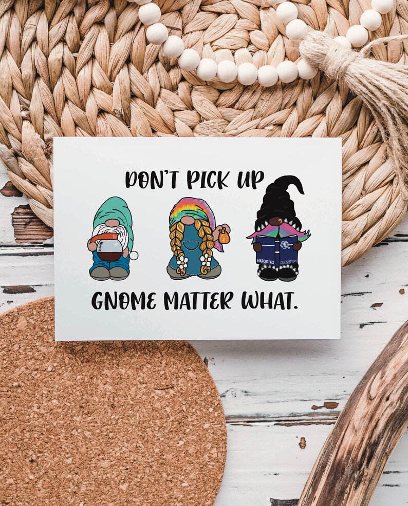 Don't Pick up Gnome Matter What Recovery Card, Sobriety Anniversary ...