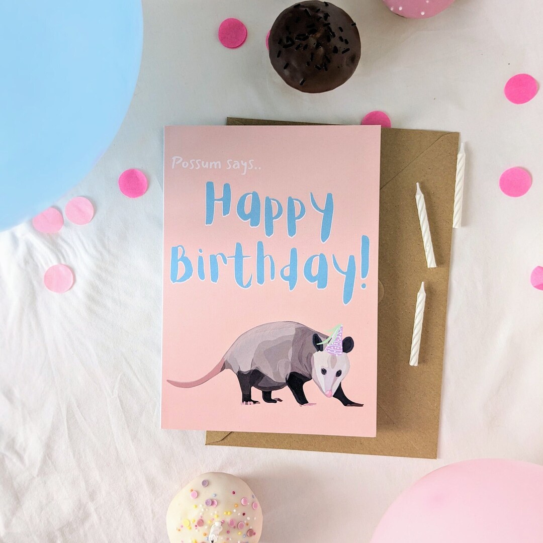 Possum Birthday Card/ Possum Says.. - Etsy