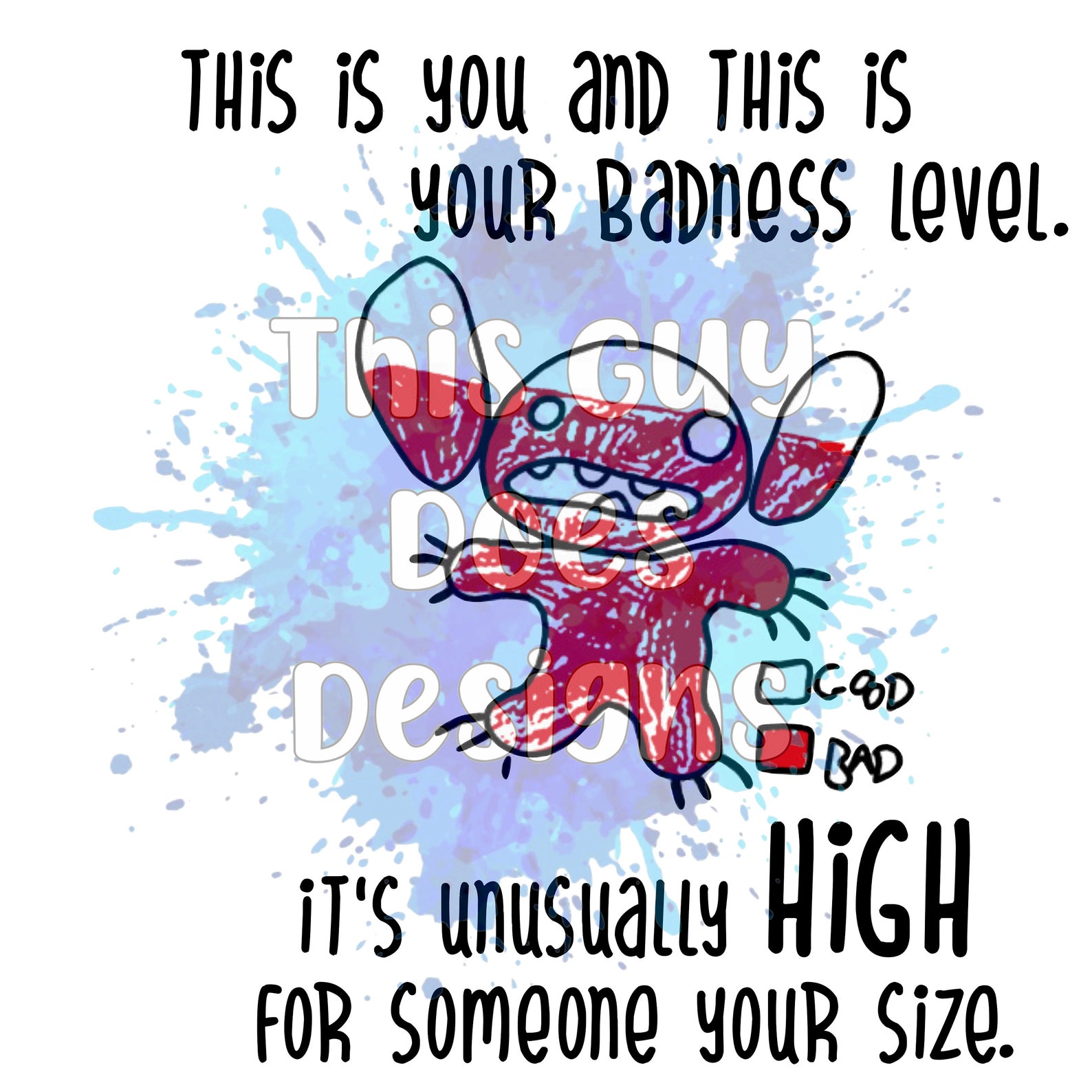 Stitch This is Your Badness Level PNG Lilo and Stitch Design | Etsy