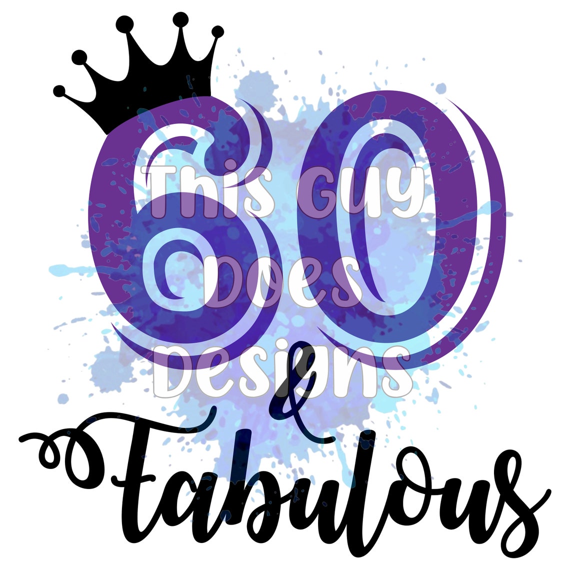 60 And Fabulous Svg 60th Birthday Cut File Birthday Etsy