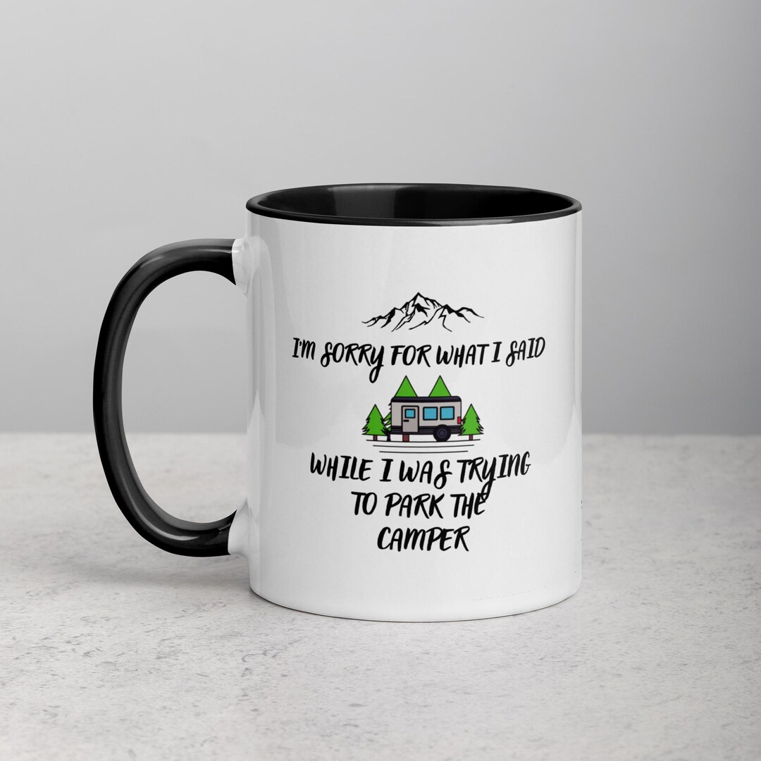 I'm Sorry for What I Said Camper Mug, Funny Camping Coffee Cup, RV Life ...