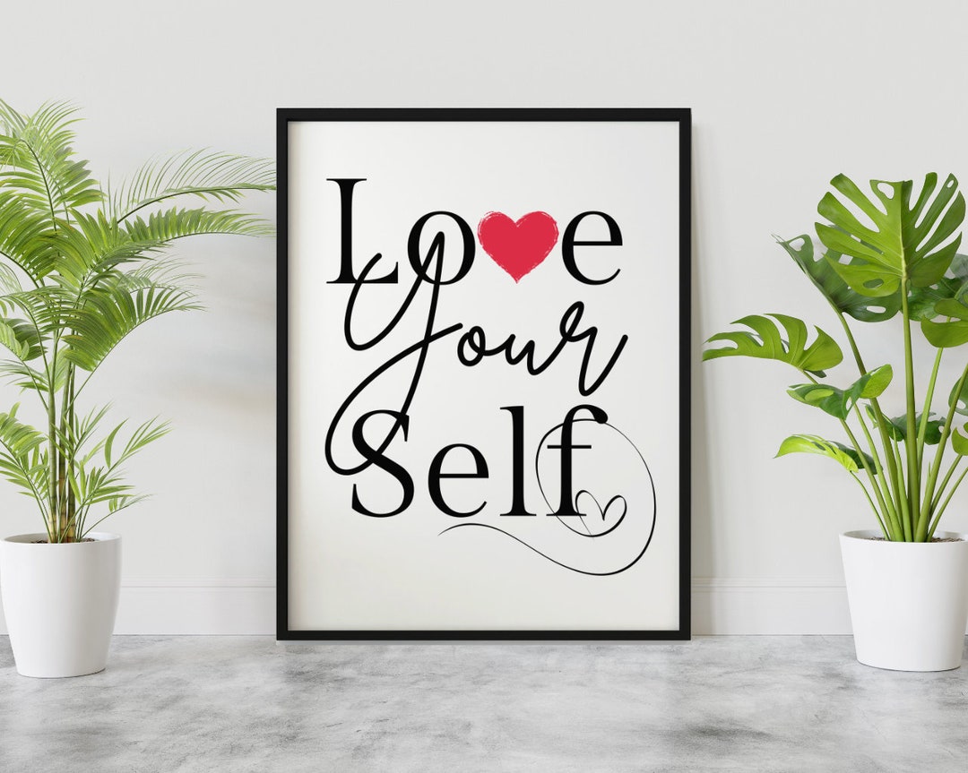 Love Your Self Wall Art Decor Printable Digital, Inspirational Home ...