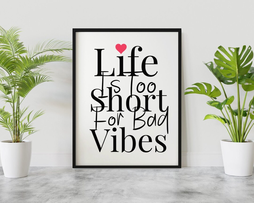 Life is Too Short Wall Art Decor Printable Digital, Inspirational Home ...