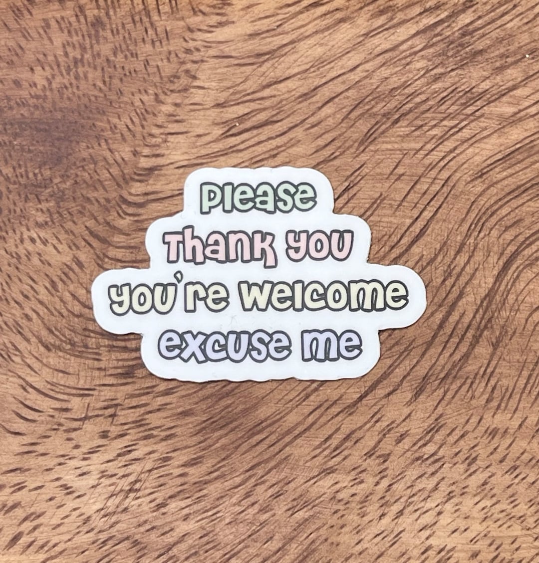 Please Thank You Youre Welcome Excuse Me Sticker Magic - Etsy