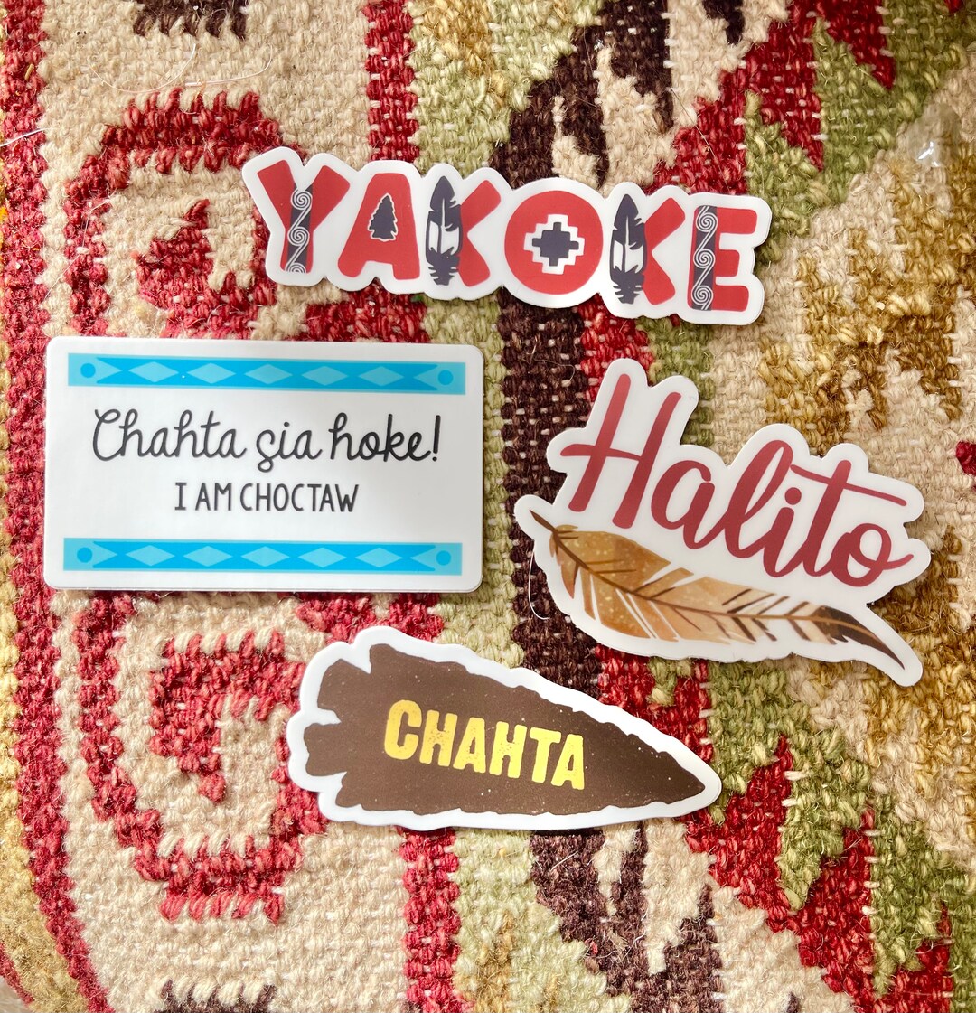 Choctaw Sticker Set, Halito, Yakoke, Chahta, and Chahta Sia Hoke Stickers - Etsy