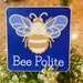 Bee Polite Sticker Manners Sticker Laptop Decal Polite - Etsy