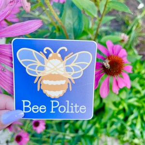 Bee Polite Sticker, Manners Sticker, Laptop Decal, Polite Sticker - Etsy