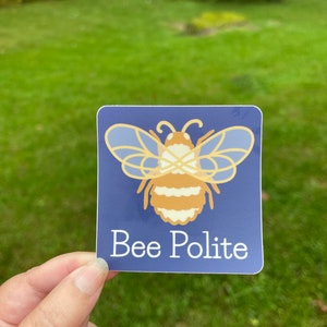 Bee Polite Sticker, Manners Sticker, Laptop Decal, Polite Sticker - Etsy