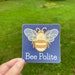 Bee Polite Sticker Manners Sticker Laptop Decal Polite - Etsy