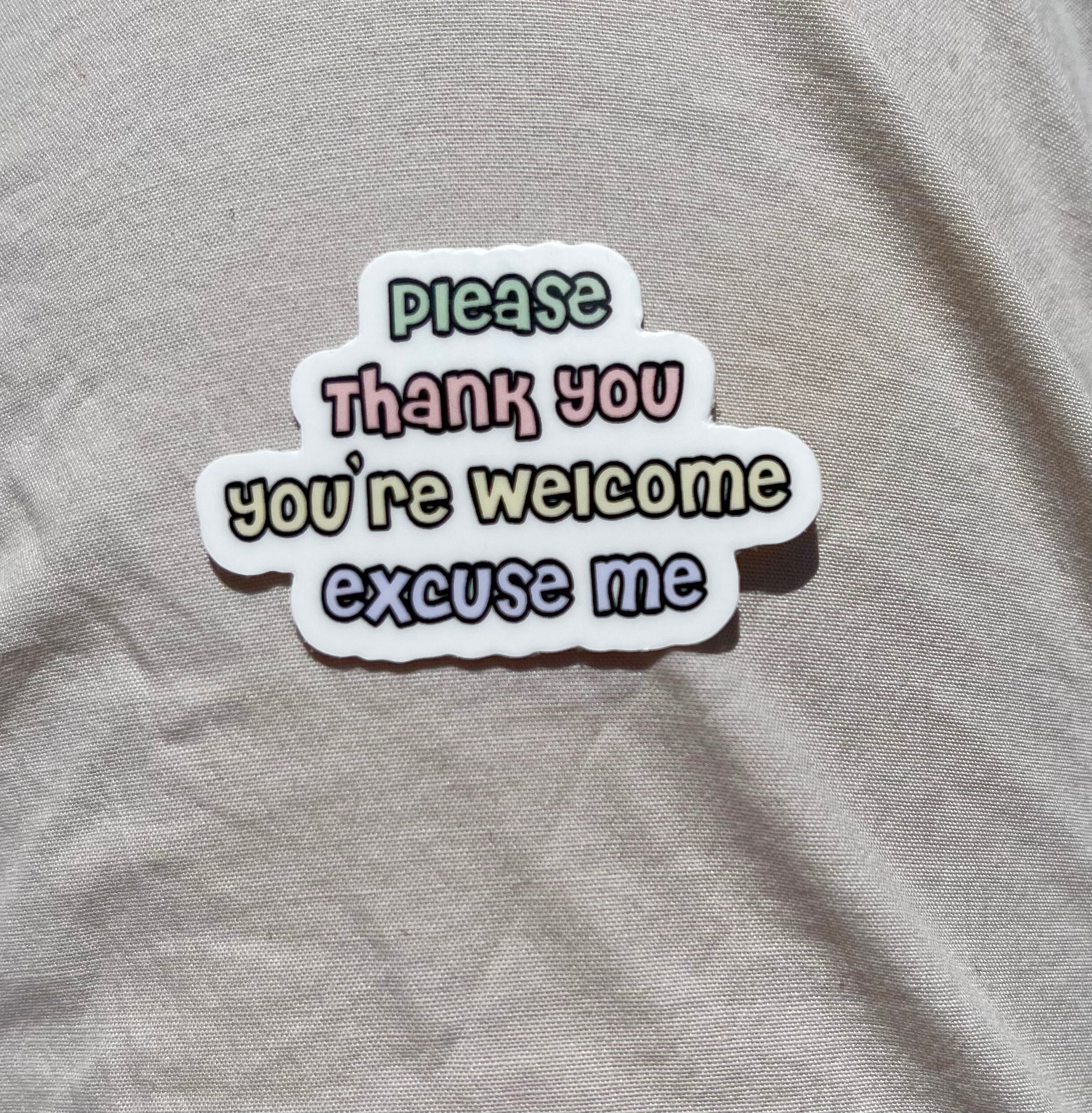 Please Thank You Youre Welcome Excuse Me Sticker Magic - Etsy