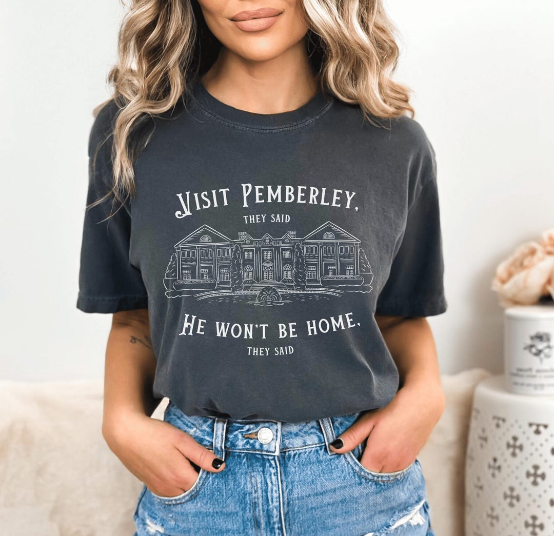 Visit Pemberley Jane Austen Shirt Pride and Prejudice Bookish Shirt ...
