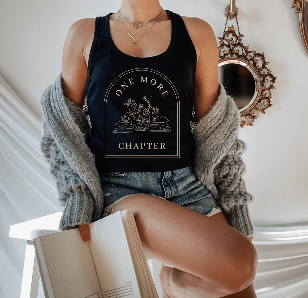 One More Chapter Tank Top Bookish Shirt Academia Clothing Literature ...