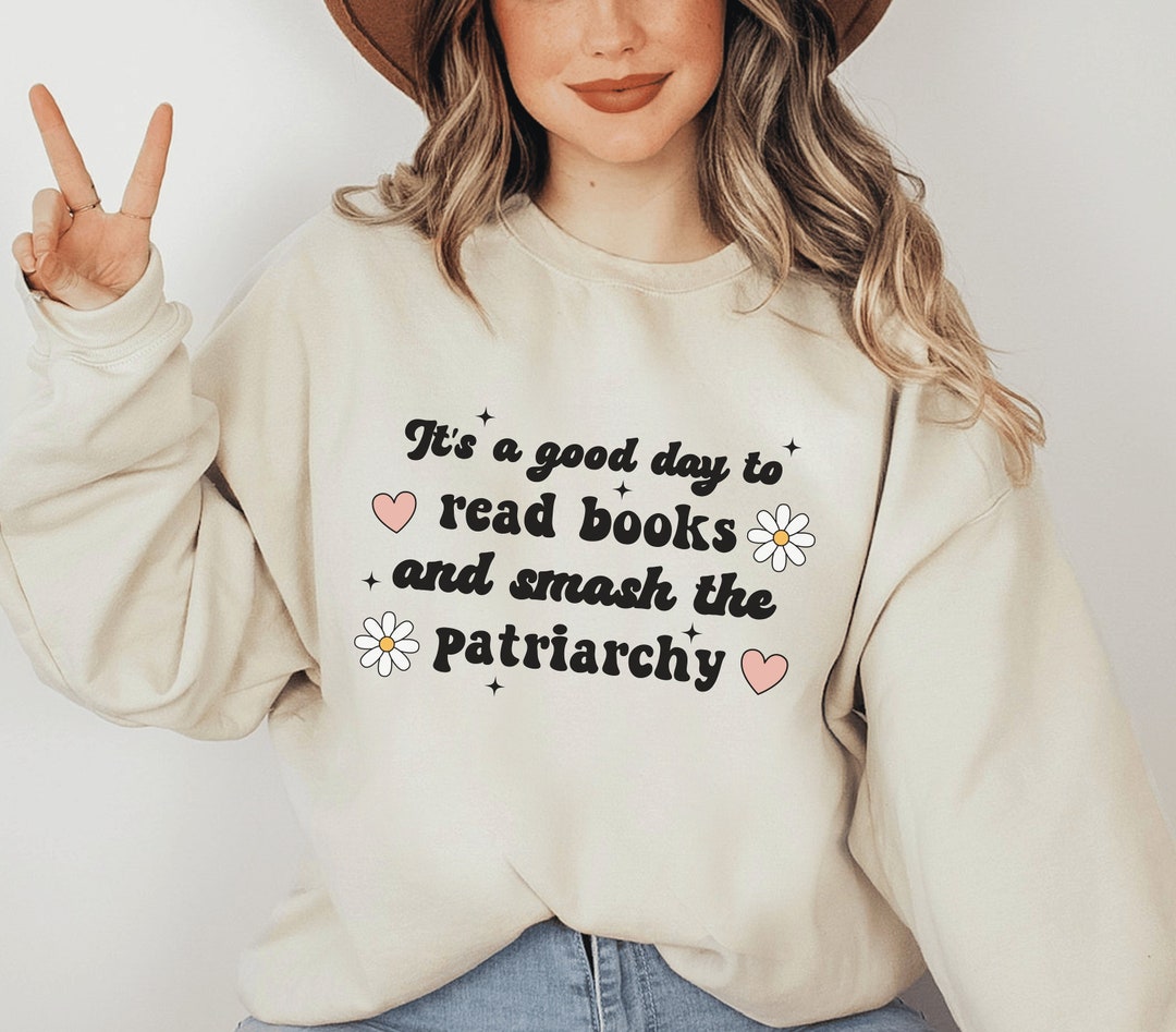 Bookish Sweatshirt Smash the Patriarchy Reading Sweatshirt Bookish ...