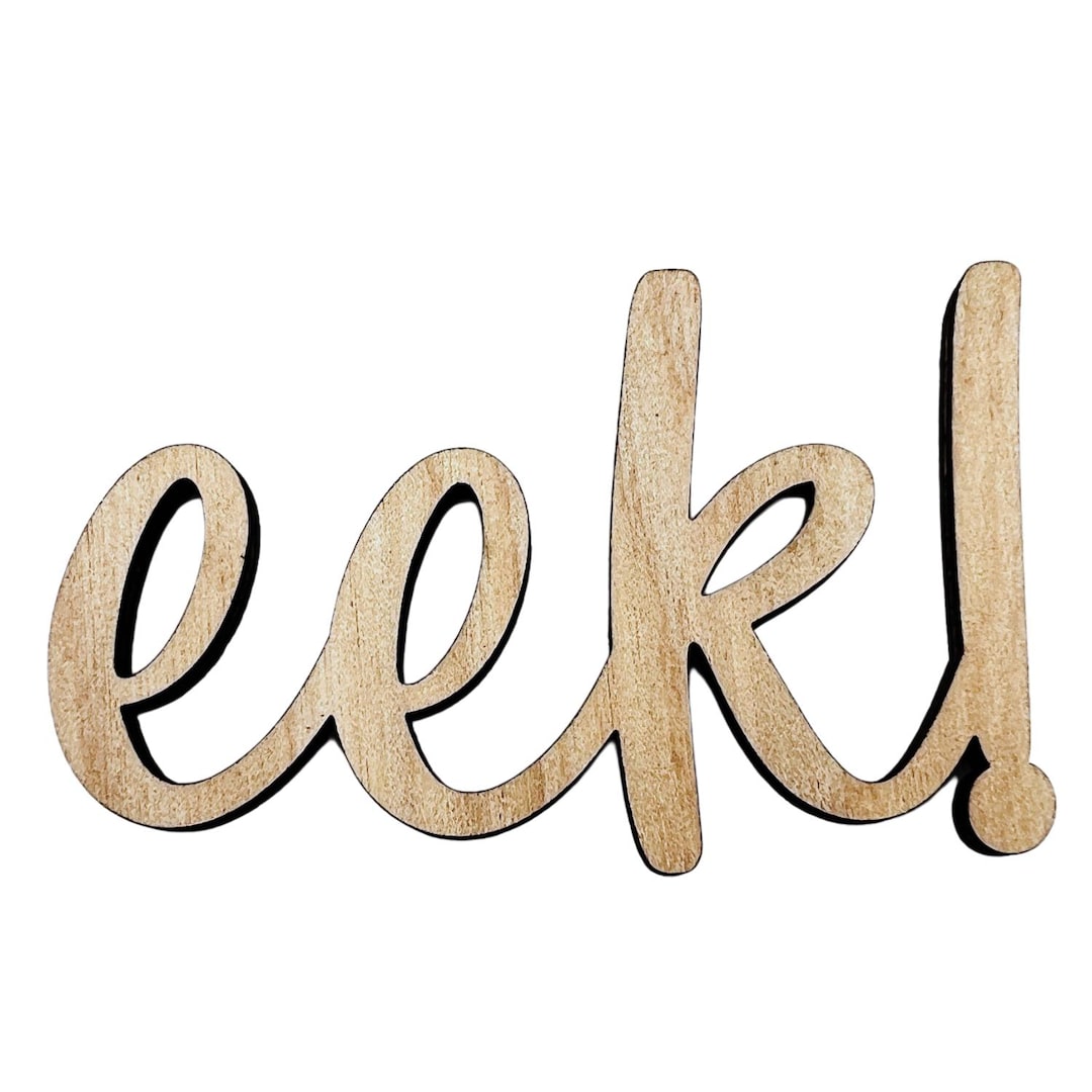 Small Wooden EEK! Word | Eek Word Cutout | Wood Craft Letters ...