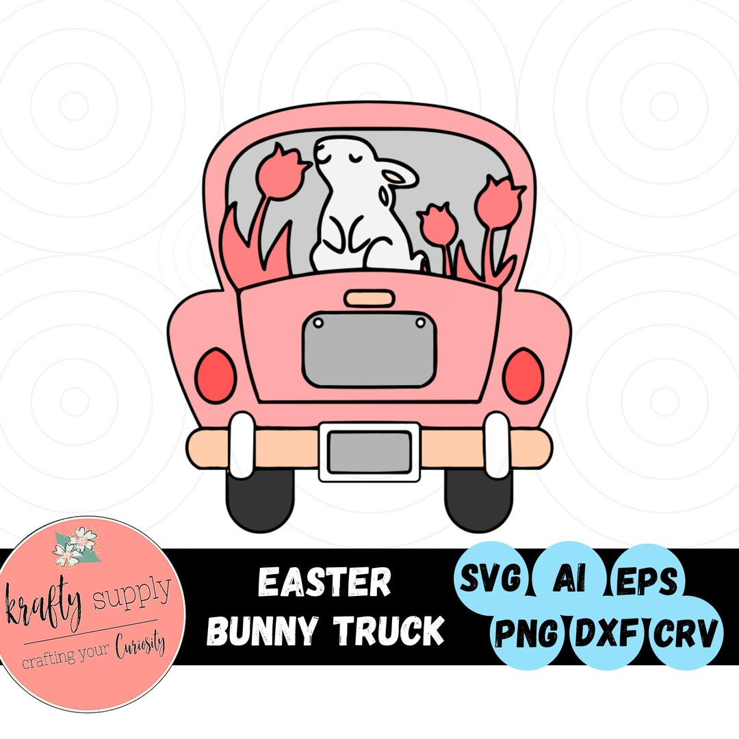 Easter Bunny Truck | Easter SVG Files | Tulips Cut Files | Easter ...