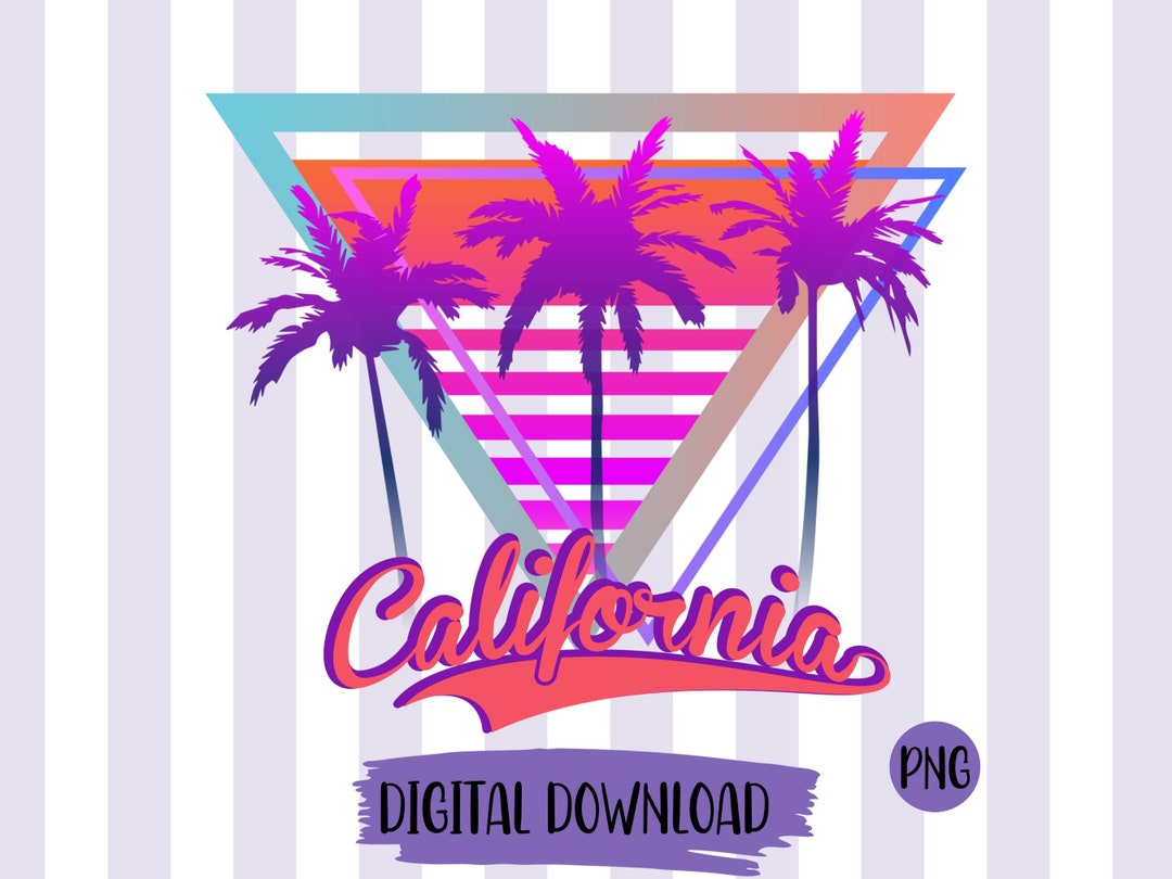 California Png Cali Svg Summer Vacation Png California Beach Png Palm ...