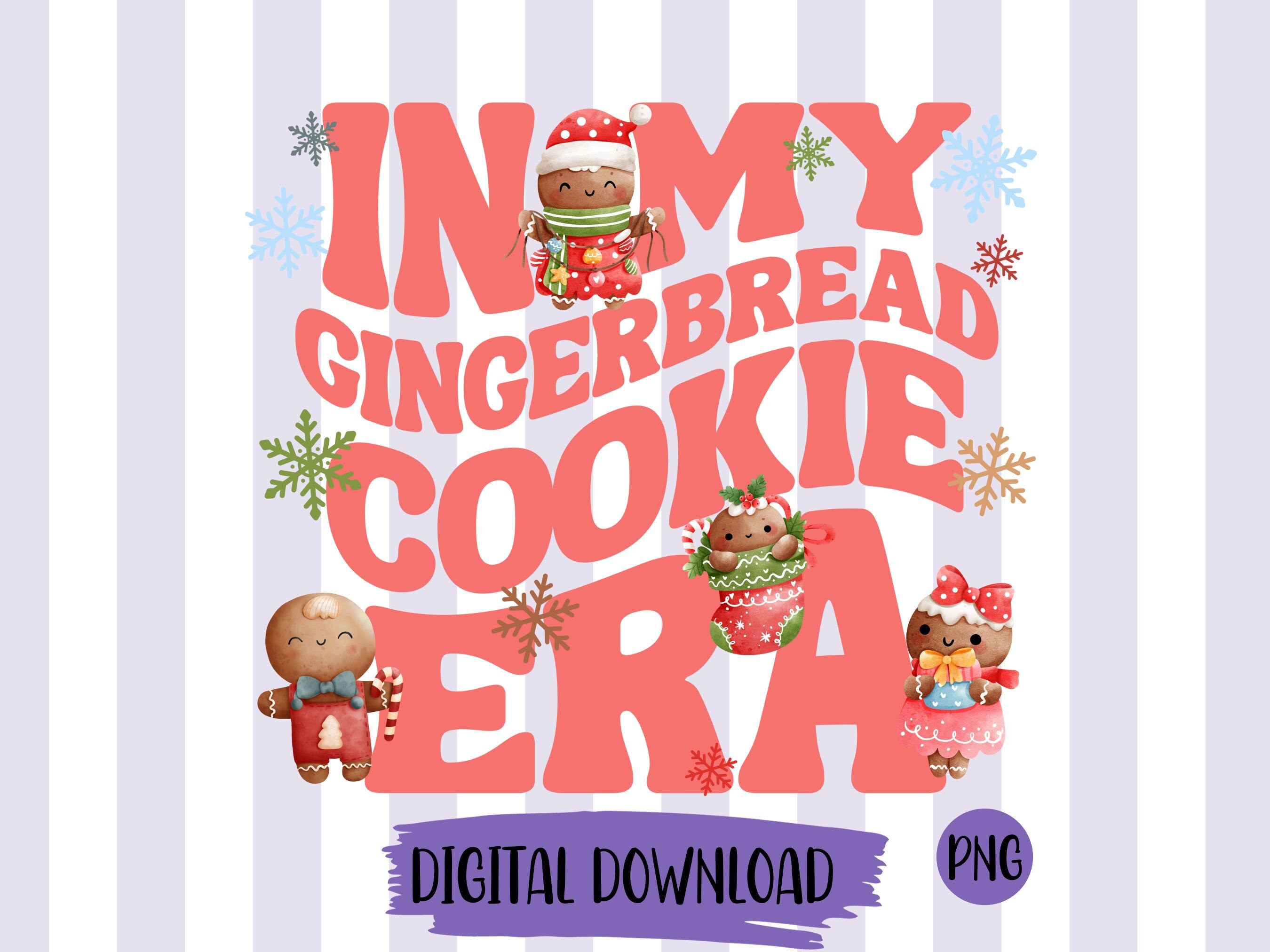 In My Gingerbread Cookie Era Png Gingerbread Cookie Png Gingerbread Man ...