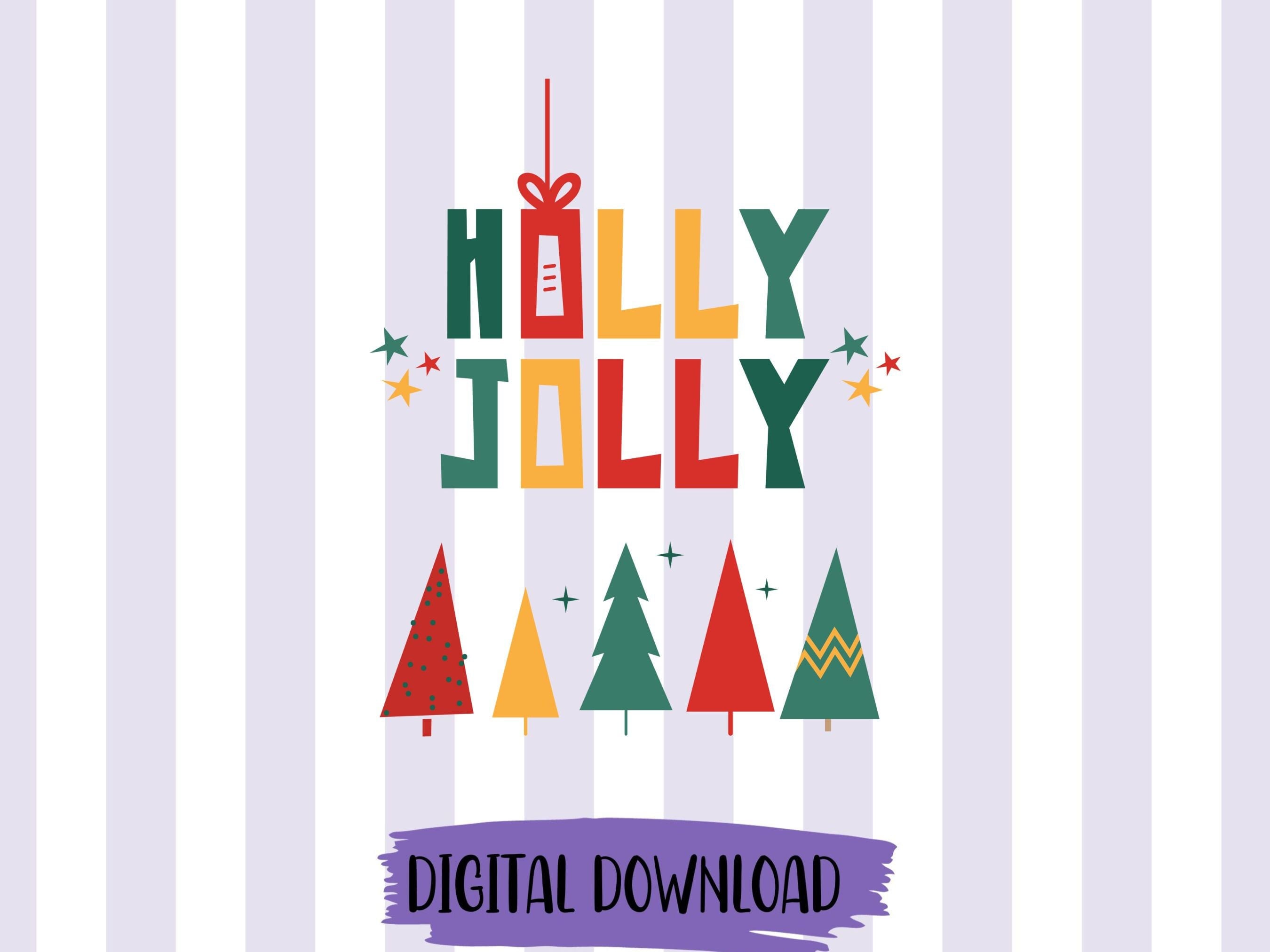 Holly Jolly Png Holly Jolly Svg Holly Jolly Christmas Png Christmas Png ...