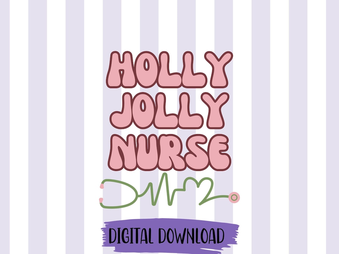 Holly Jolly Nurse Png Holly Jolly Png Nurse Png Jolly Nurse Png ...