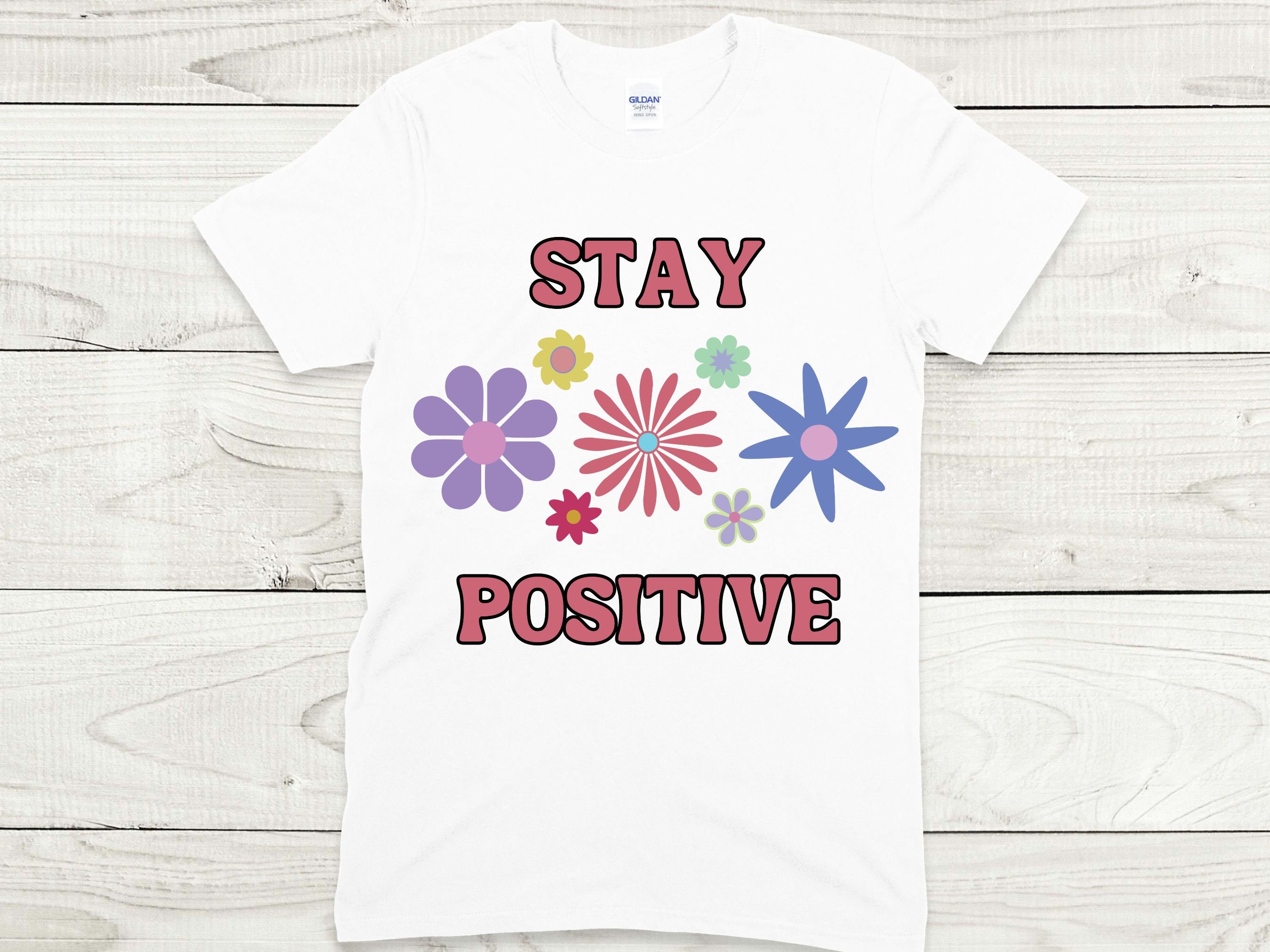 Stay Positive Png Flower Png Positivity Png Inspirational Quote Png ...