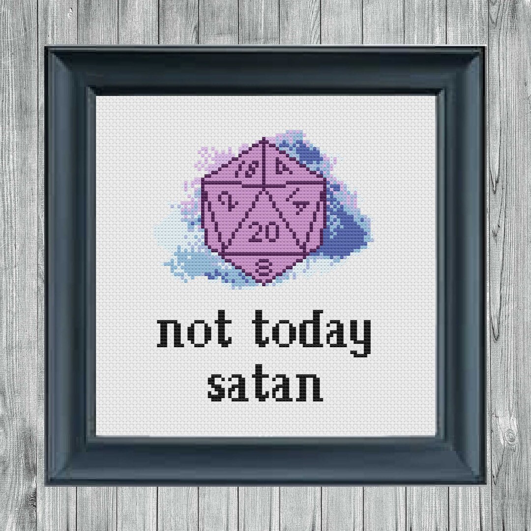 Not Today Satan Cross Stitch Pattern | D&D Cross Stitch Pattern | Dice ...