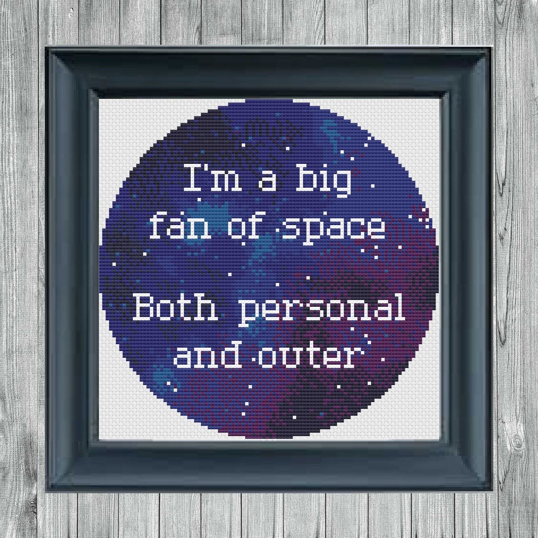 Big Fan of Space, Both Personal and Outer Cross Stitch Pattern | Galaxy ...