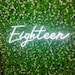 Custom Neon Sign 18 Eighteen Neon Flex Sign Night Lights - Etsy