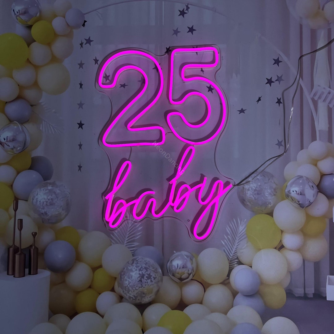 Custom Neon Sign , Neon Sign 25 Baby , Birthday Neon Sign , Led Neon ...
