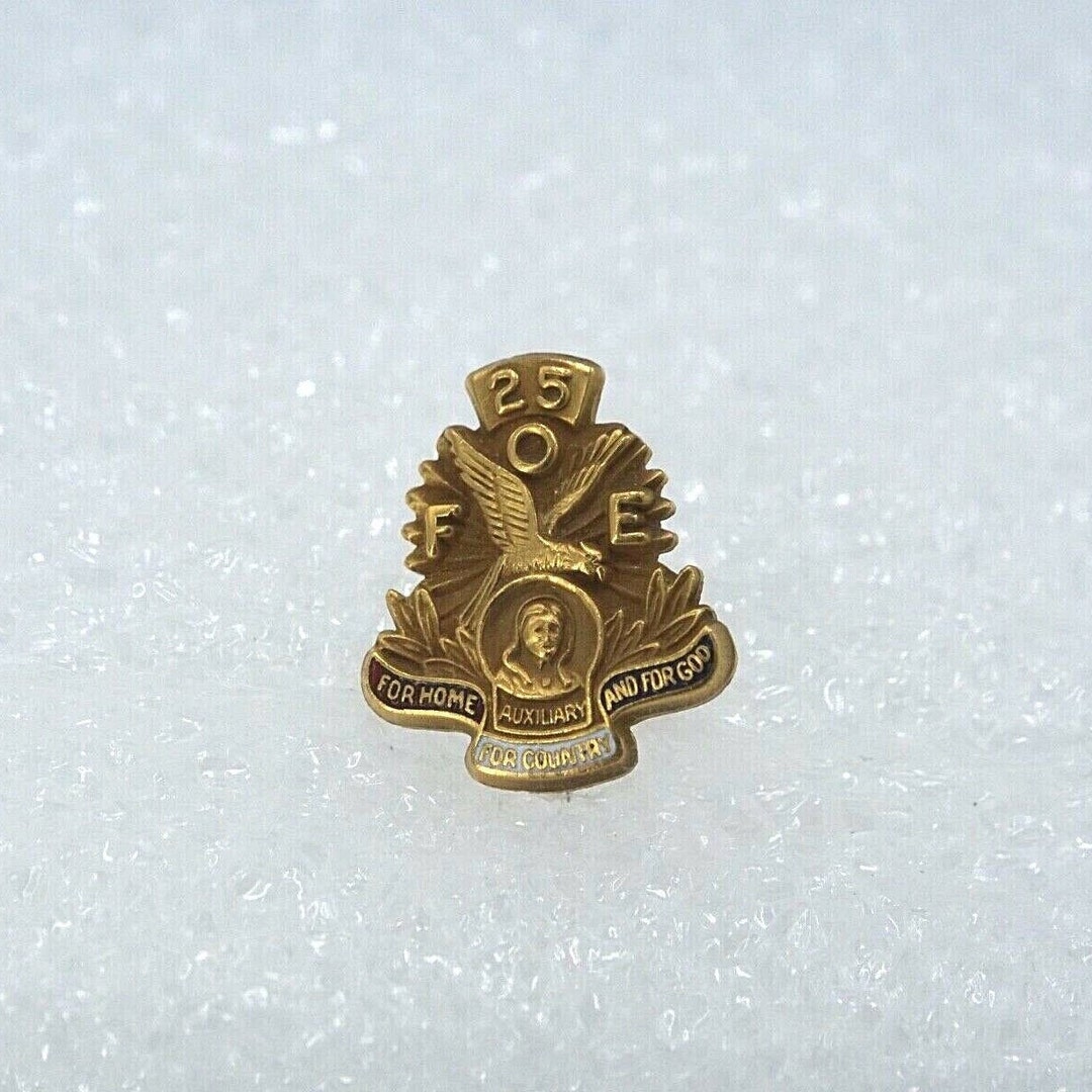 Vtg Fraternal Order of Eagles 25 Years Auxiliary FOE Gold Tone Lapel ...