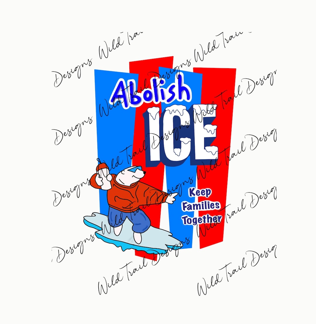 Abolish ICE PNG, Funny Png, Anti Maga, T Shirt Png, Digital, Dtf ...