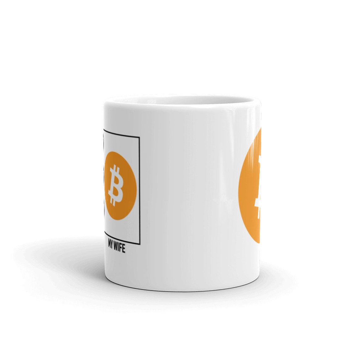 Bitcoin Funny Mug | Your Wife My Wife Bitcoin | BTC Cryptocurrency ...