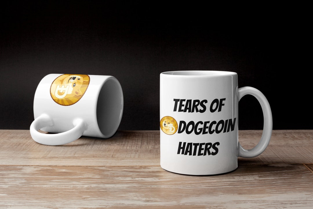 Tears of Dogecoin Haters Mug DOGE Coffee Mug Funny Crypto Cup ...