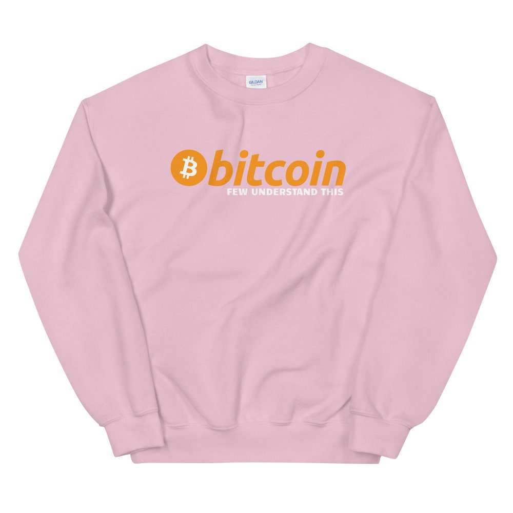 Bitcoin Few Understand This Sweatshirt Crypto Sweater | Etsy