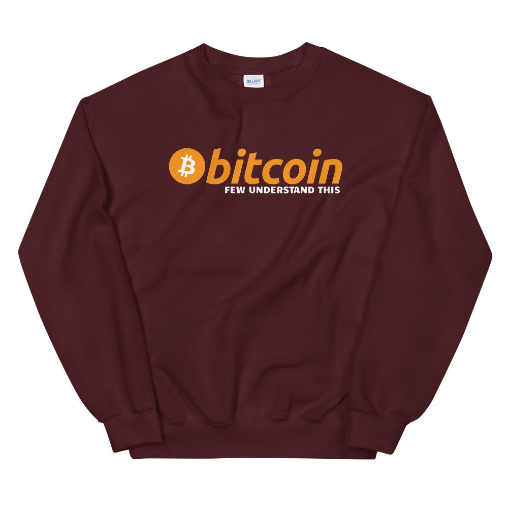 Bitcoin Few Understand This Sweatshirt Crypto Sweater | Etsy