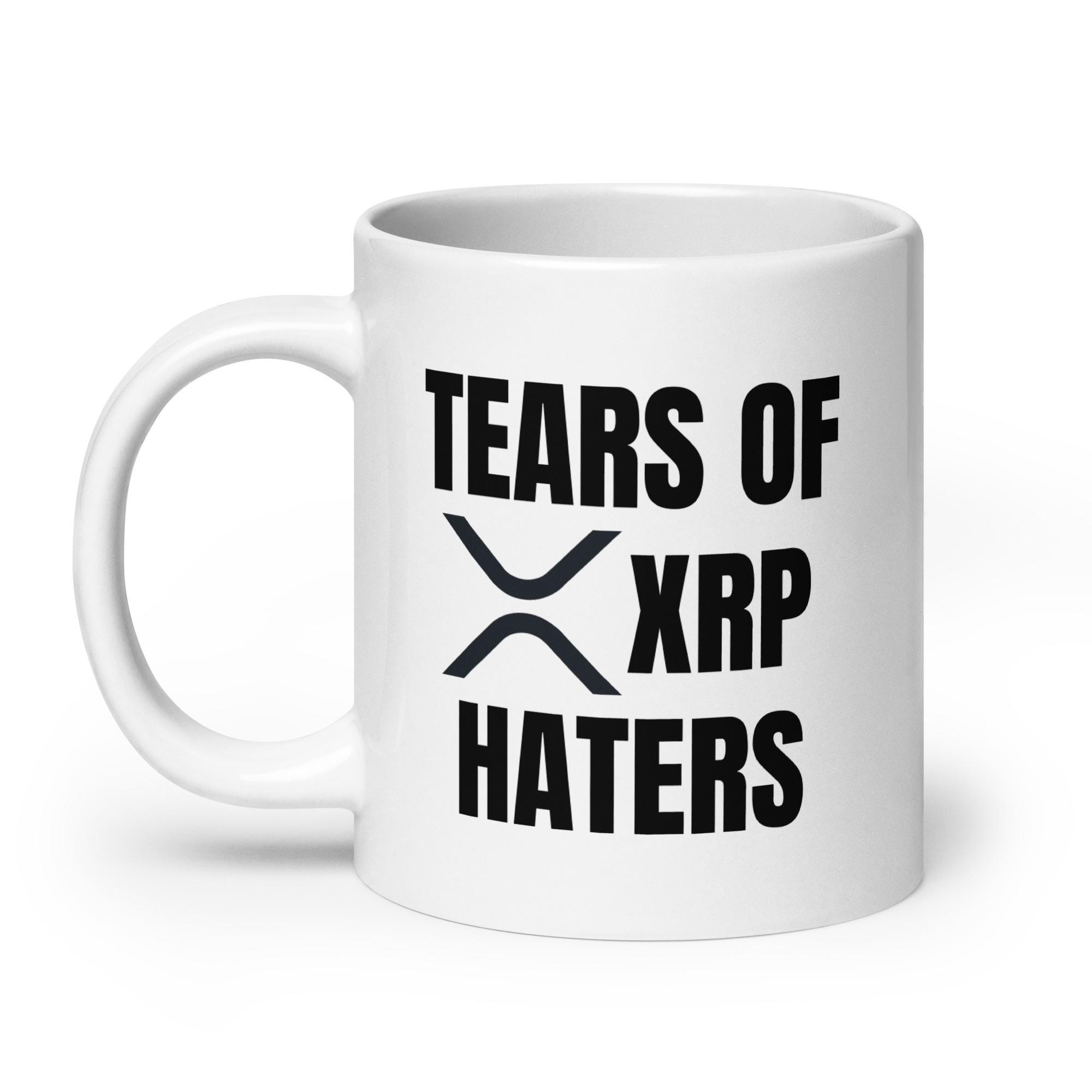 Tears of XRP Haters Mug | Ripple XRP Coffee Mug | Funny Crypto Cup ...
