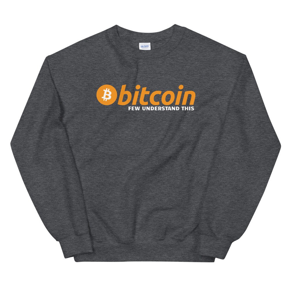 Bitcoin Few Understand This Sweatshirt Crypto Sweater | Etsy