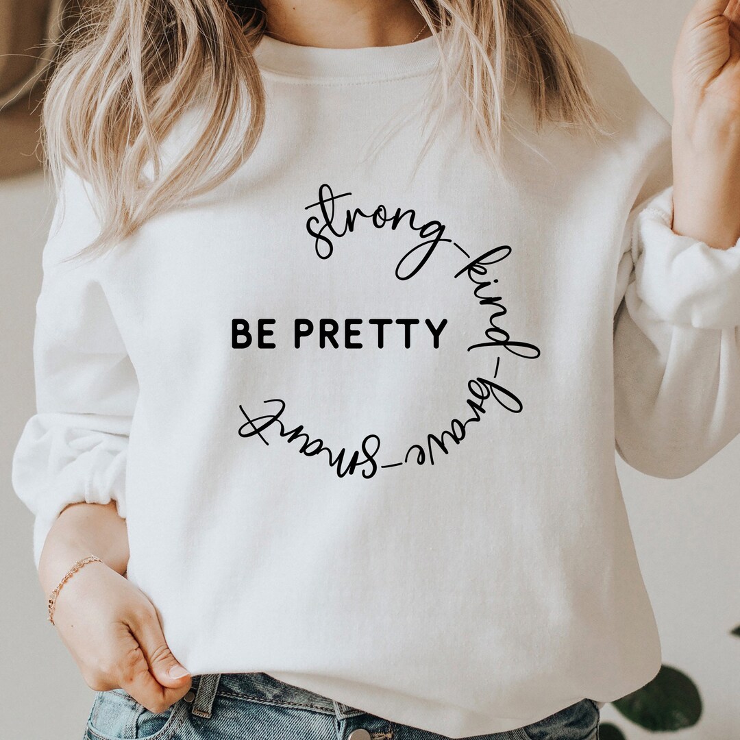 Be Kind Svg, Be Strong Svg, Be Pretty SVG, Be Brave Svg, Be Smart Svg ...