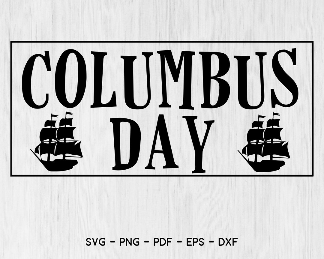 Columbus Day Svg, Columbus Ohio Svg, Columbus Day Svg, Day off Svg ...