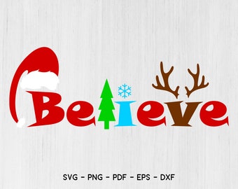 Believe Christmas SVG, Believe Svg, Believe Cut Files Svg, Believe ...