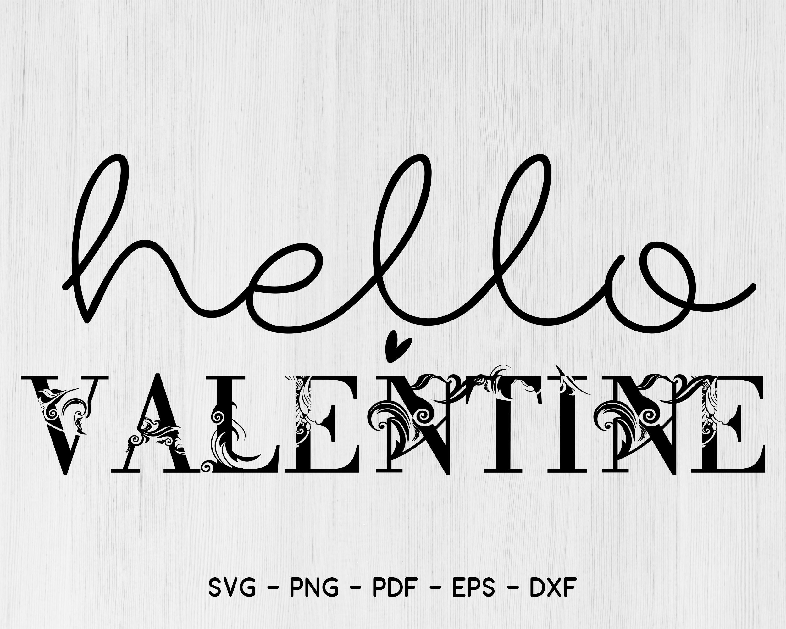 Valentine Svg, Hello Valentine Svg, Valentines Day Svg, Valentines Svg ...