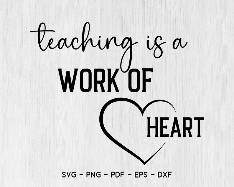 Teaching is a Work of Heart Svg Cute Teacher Svg Files for - Etsy