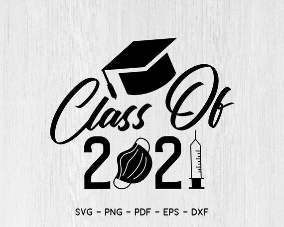 Class of Svg2021 Svgvaccine Svgmask Svgnew Year Svgsenior - Etsy
