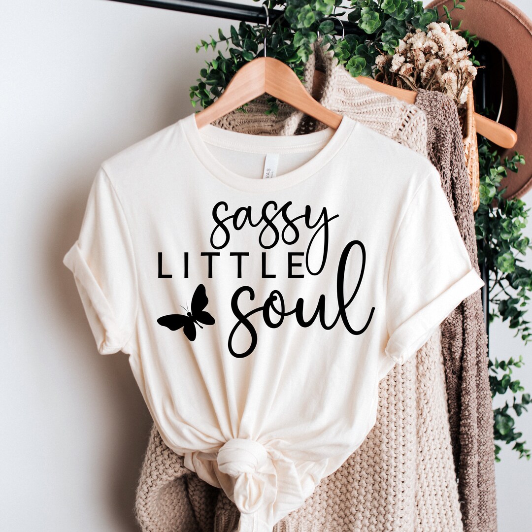 Sassy Little Soul Svg Butterfly Svg Sassy Vibes Svg - Etsy