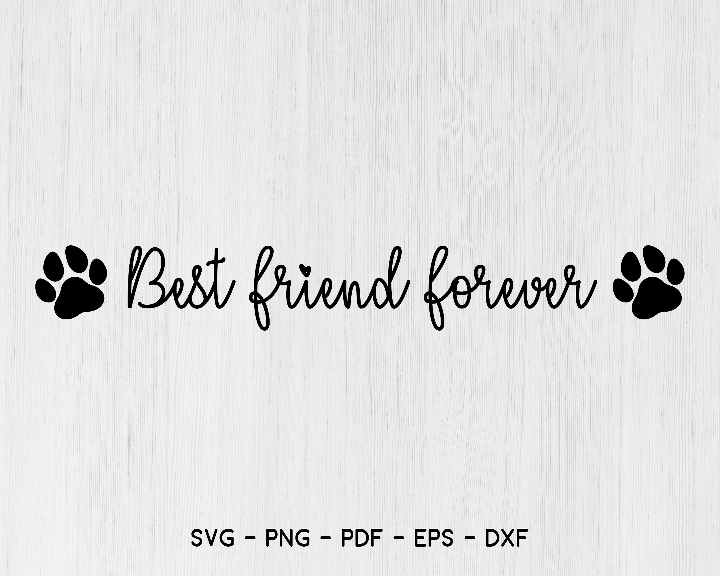 Best Friend Forever Svg dog Paws Dog Paw Print SVG Pet Paw | Etsy