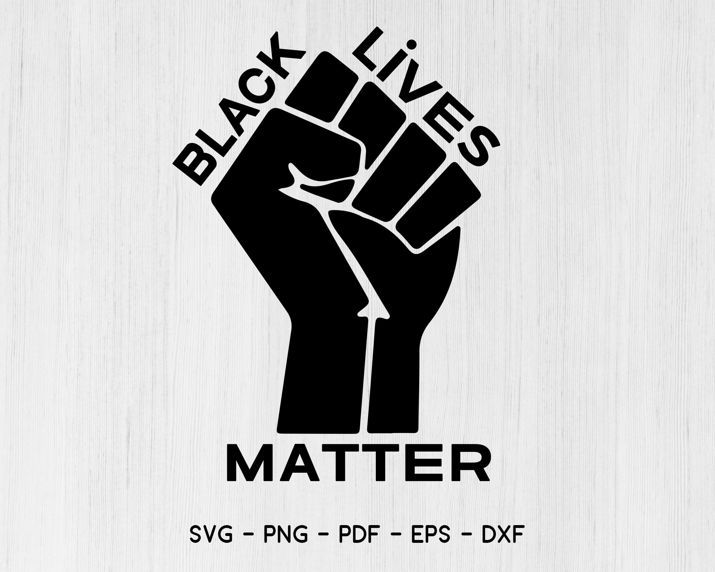 Black Lives Matter SVG BLM SVG Cut File Raised Fist Svg - Etsy