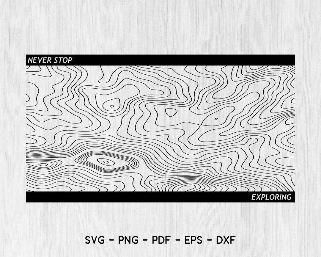 Never Stop Exploring Map Pattern SVG, Topographic Map Patterns ...